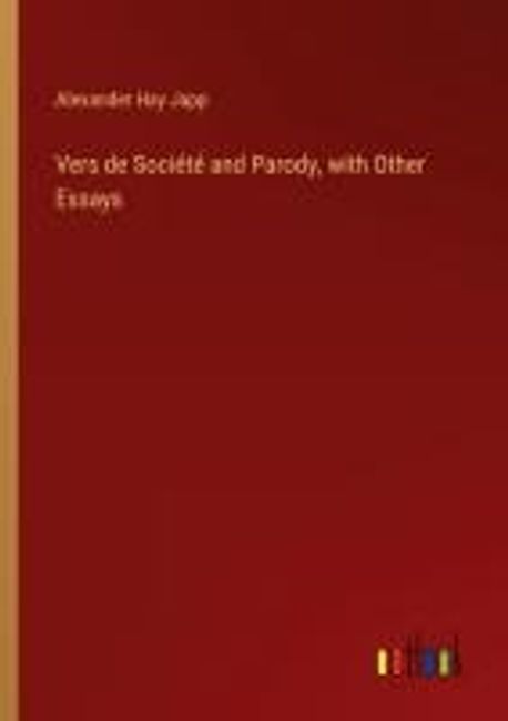 Vers de Societe and Parody, with Other Essays | Japp, Alexander Hay - 교보문고