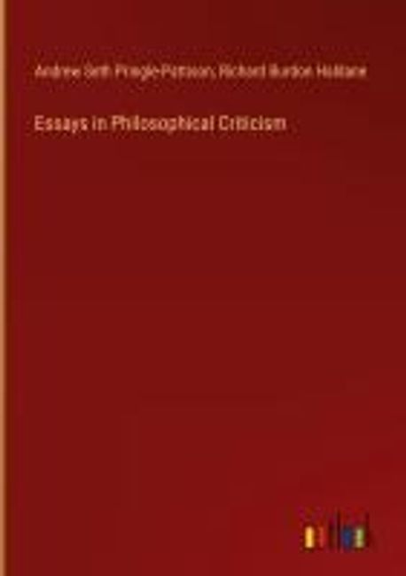 Essays in Philosophical Criticism | Pringle-Pattison, Andrew Seth - 교보문고