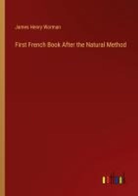 First French Book After the Natural Method | Worman, James Henry - 교보문고