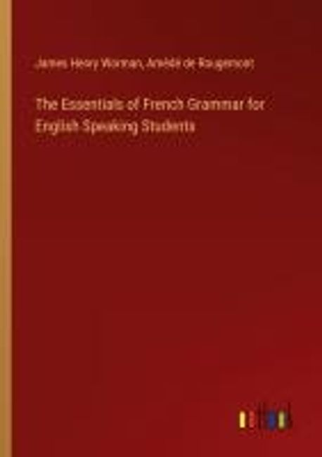 The Essentials of French Grammar for English Speaking Students | Worman ...