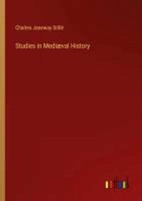 Studies in Mediaeval History | Stille, Charles Janeway - 교보문고