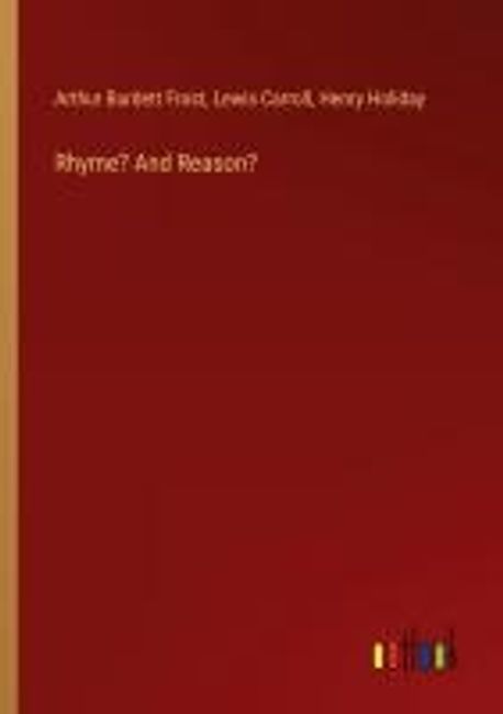 Rhyme? And Reason? | Frost, Arthur Burdett - 교보문고