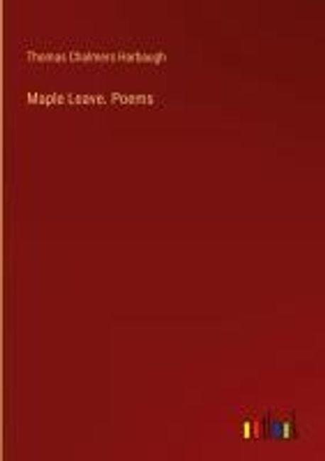 Maple Leave. Poems | Harbaugh, Thomas Chalmers - 교보문고