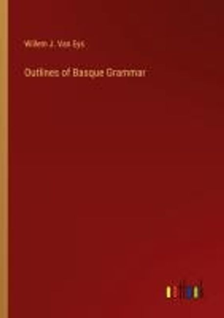Outlines of Basque Grammar | Eys, Willem J. Van - 교보문고