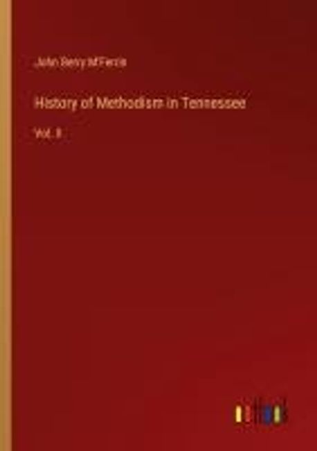History of Methodism in Tennessee | M'Ferrin, John Berry - 교보문고