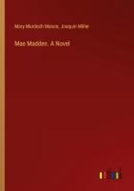 Mae Madden. A Novel | Mason, Mary Murdoch - 교보문고