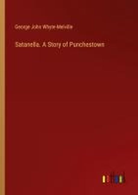 Satanella. A Story of Punchestown | Whyte-Melville, George John - 교보문고