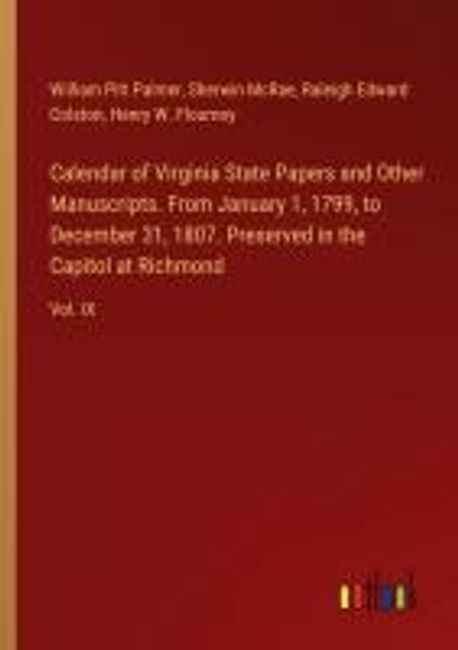 Calendar of Virginia State Papers and Other Manuscripts. From January 1 ...