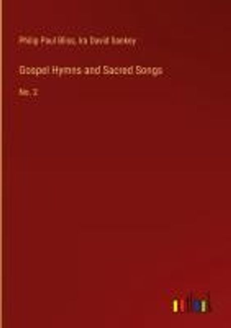 Gospel Hymns and Sacred Songs | Bliss, Philip Paul - 교보문고