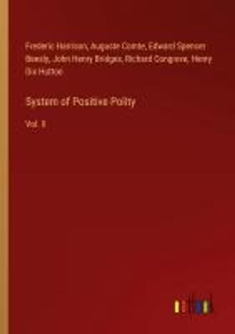 System of Positive Polity | Harrison, Frederic - 교보문고