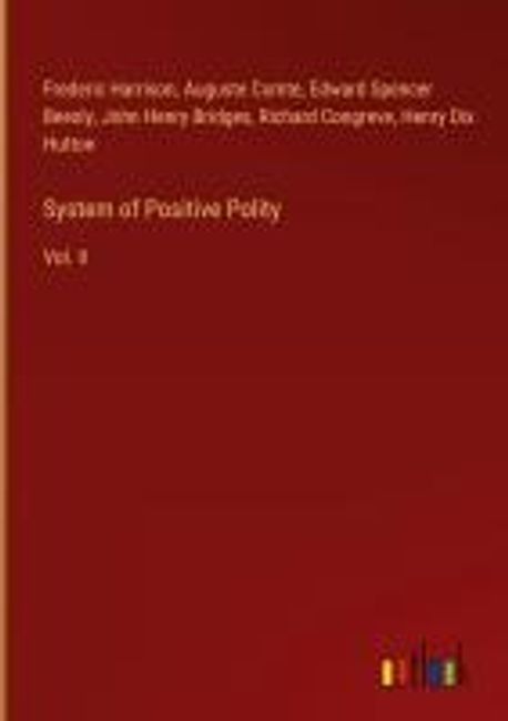 System of Positive Polity | Harrison, Frederic - 교보문고
