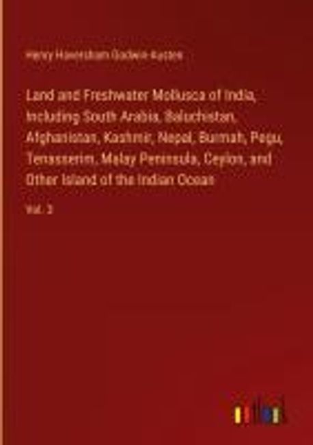 Land and Freshwater Mollusca of India, Including South Arabia ...