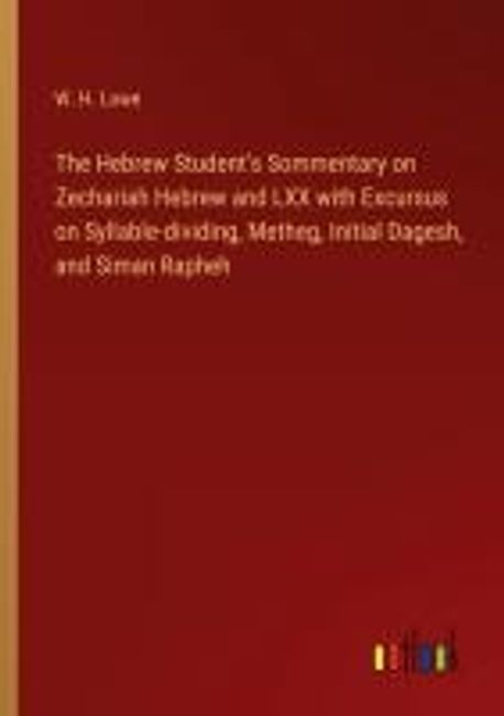 The Hebrew Student's Sommentary on Zechariah Hebrew and LXX with ...