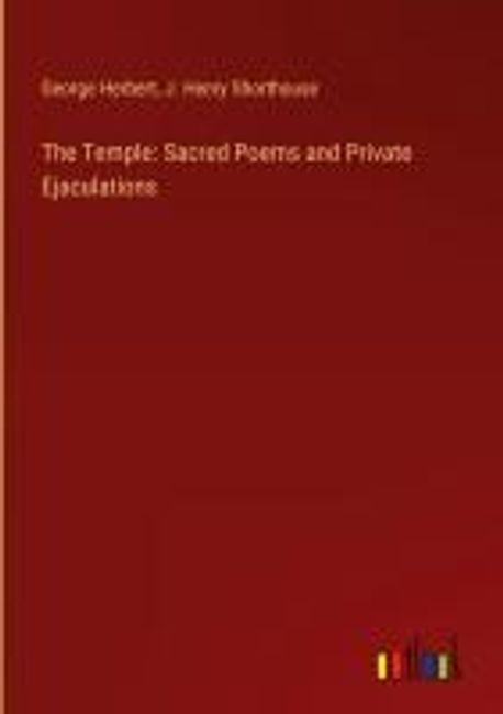 The Temple: Sacred Poems and Private Ejaculations | Herbert, George - 교보문고