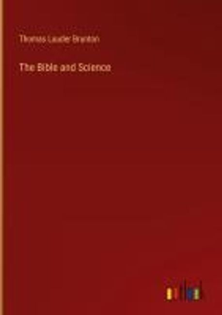 The Bible and Science | Brunton, Thomas Lauder - 교보문고