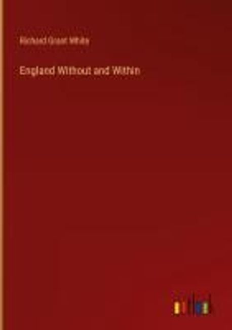 England Without and Within | White, Richard Grant - 교보문고