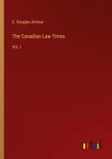 The Canadian Law Times | Armour, E. Douglas - 교보문고