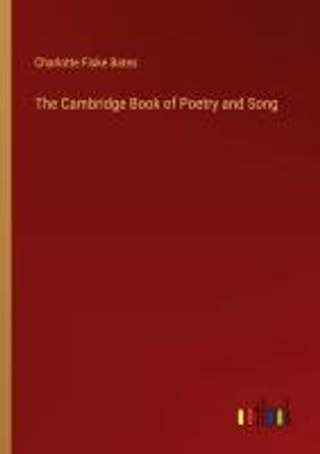 The Cambridge Book of Poetry and Song | Bates, Charlotte Fiske - 교보문고