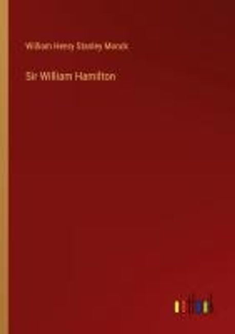 Sir William Hamilton | Monck, William Henry Stanley - 교보문고