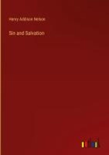 Sin and Salvation | Nelson, Henry Addison - 교보문고