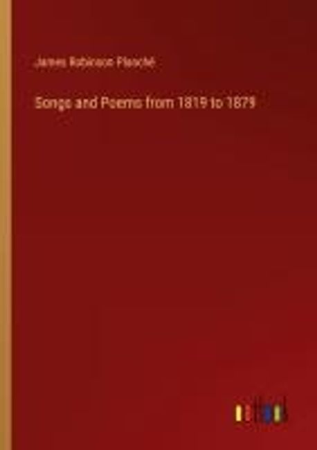 Songs and Poems from 1819 to 1879 | Planche, James Robinson - 교보문고