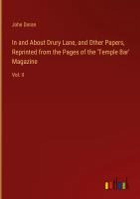 In and About Drury Lane, and Other Papers, Reprinted from the Pages of ...