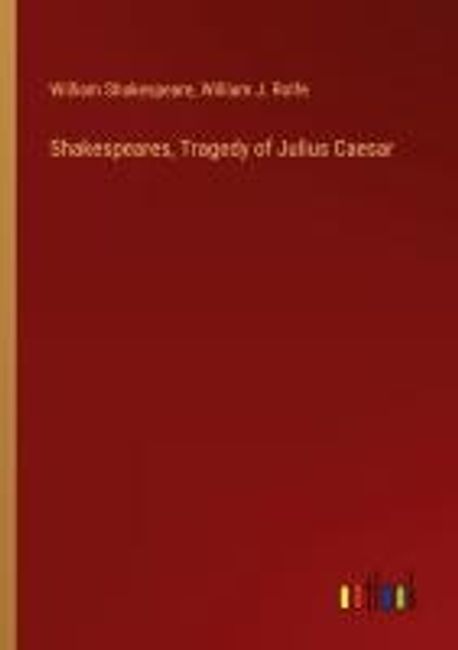 Shakespeares, Tragedy of Julius Caesar | Shakespeare, William - 교보문고