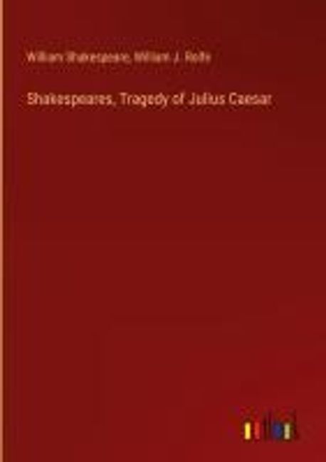 Shakespeares, Tragedy of Julius Caesar | Shakespeare, William - 교보문고