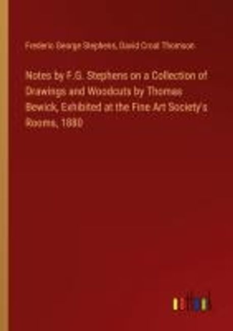 Notes by F.G. Stephens on a Collection of Drawings and Woodcuts by ...