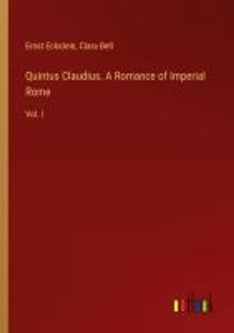 Quintus Claudius. A Romance of Imperial Rome | Eckstein, Ernst - 교보문고