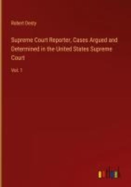 Supreme Court Reporter, Cases Argued and Determined in the United ...