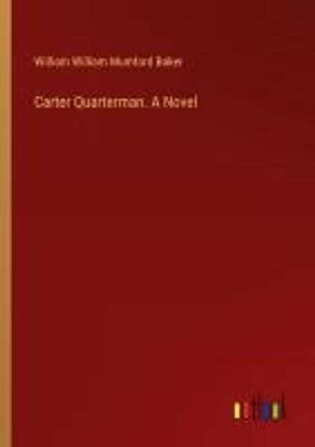 Carter Quarterman. A Novel | Baker, William William Mumford - 교보문고