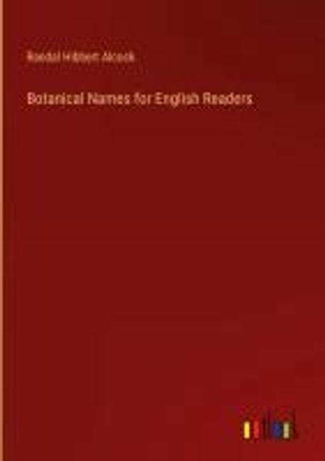Botanical Names for English Readers | Alcock, Randal Hibbert - 교보문고