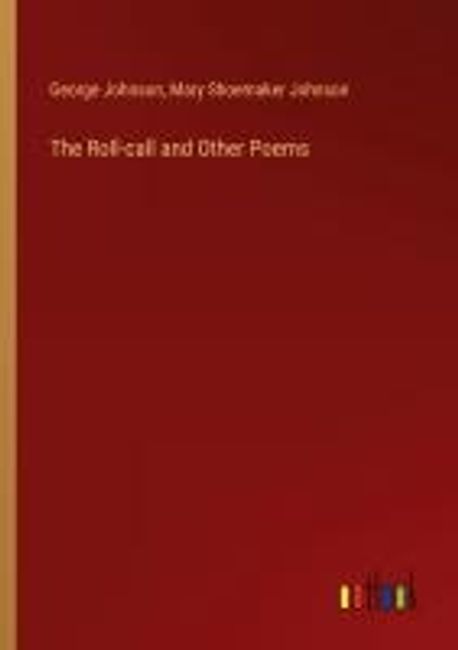 The Roll-call and Other Poems | Johnson, George - 교보문고