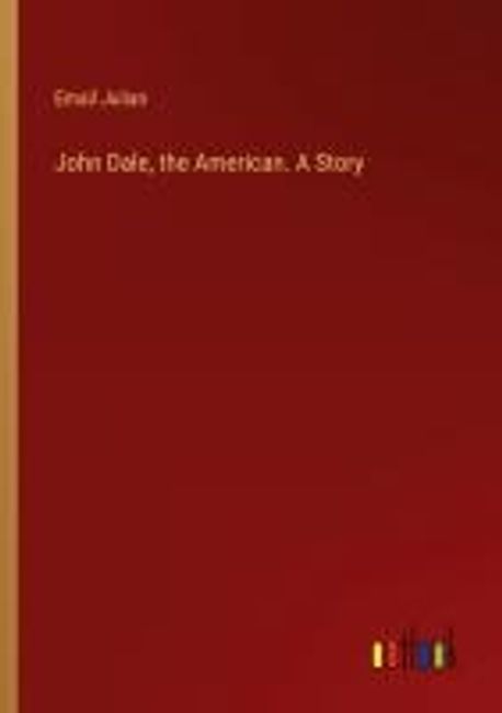 John Dale, the American. A Story | Julian, Email - 교보문고
