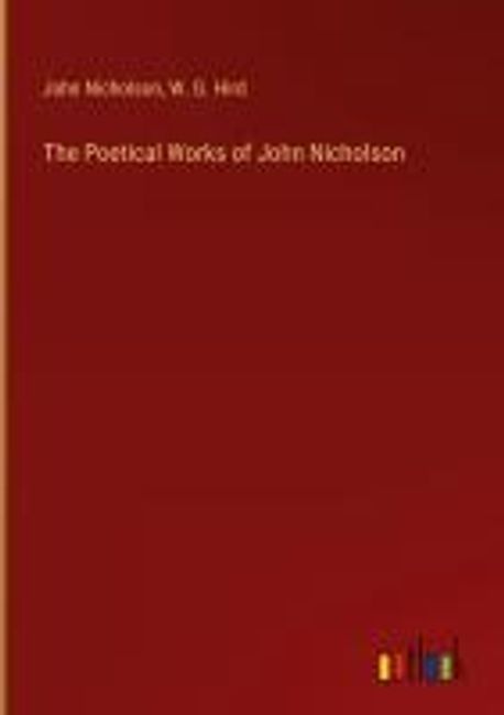 The Poetical Works of John Nicholson | Nicholson, John - 교보문고