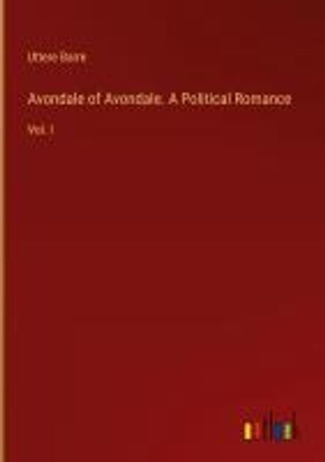 Avondale of Avondale. A Political Romance | Barre, Uttere - 교보문고