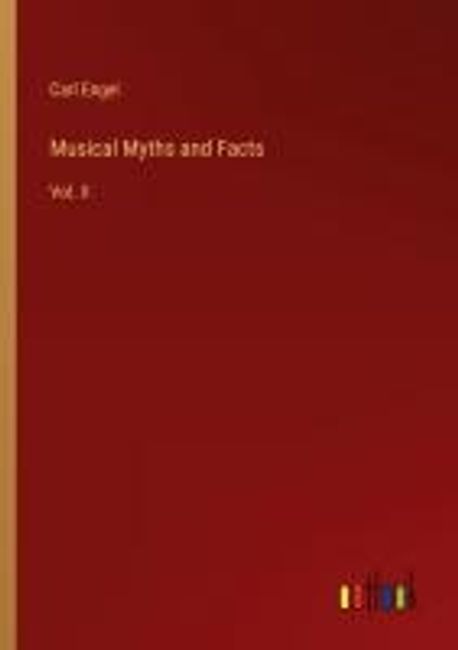 Musical Myths and Facts | Engel, Carl - 교보문고