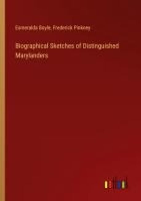 Biographical Sketches of Distinguished Marylanders | Boyle, Esmeralda ...