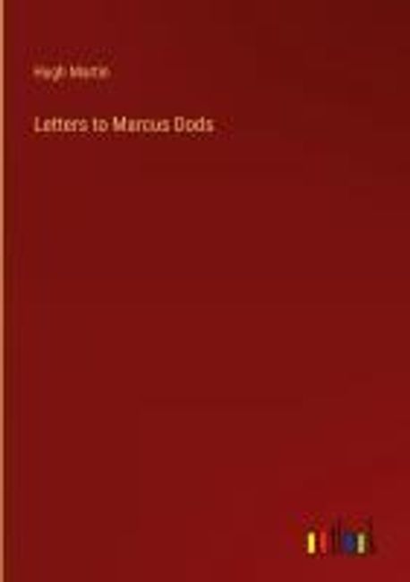 Letters to Marcus Dods | Martin, Hugh - 교보문고