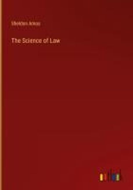 The Science of Law | Amos, Sheldon - 교보문고