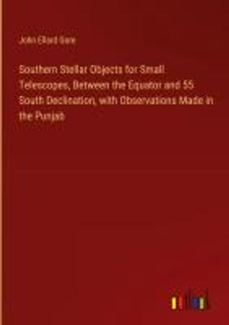 Southern Stellar Objects for Small Telescopes, Between the Equator and ...