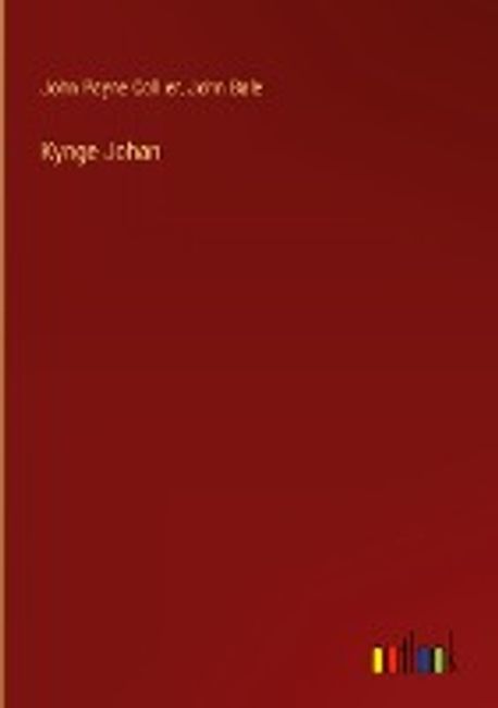 Kynge Johan | Collier, John Payne - 교보문고