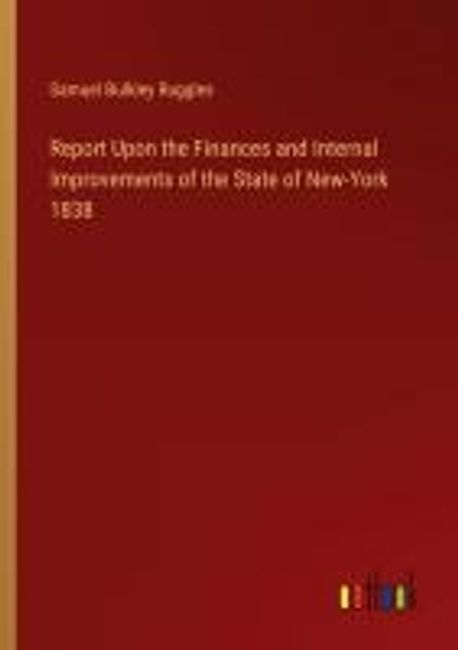 Report Upon the Finances and Internal Improvements of the State of New ...
