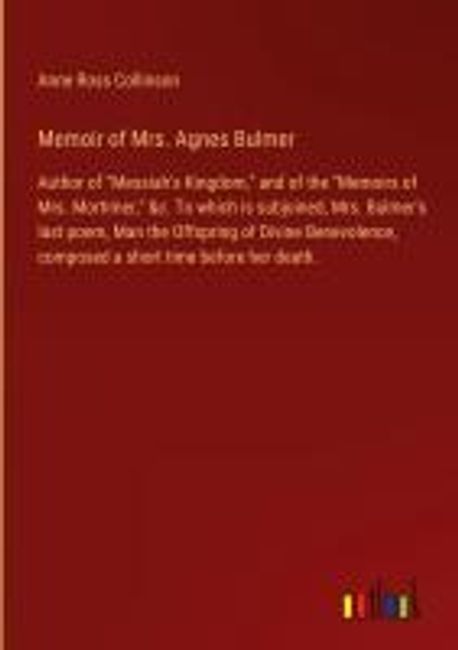 Memoir of Mrs. Agnes Bulmer | Collinson, Anne Ross - 교보문고