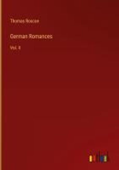 German Romances | Roscoe, Thomas - 교보문고