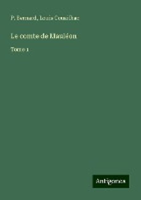 Le comte de Mauleon | Bernard, P. - 교보문고