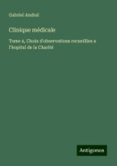 Clinique medicale | Andral, Gabriel - 교보문고