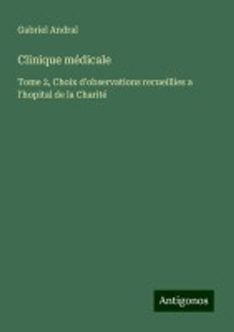 Clinique medicale | Andral, Gabriel - 교보문고