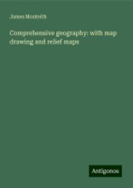 Comprehensive geography: with map drawing and relief maps | Monteith ...